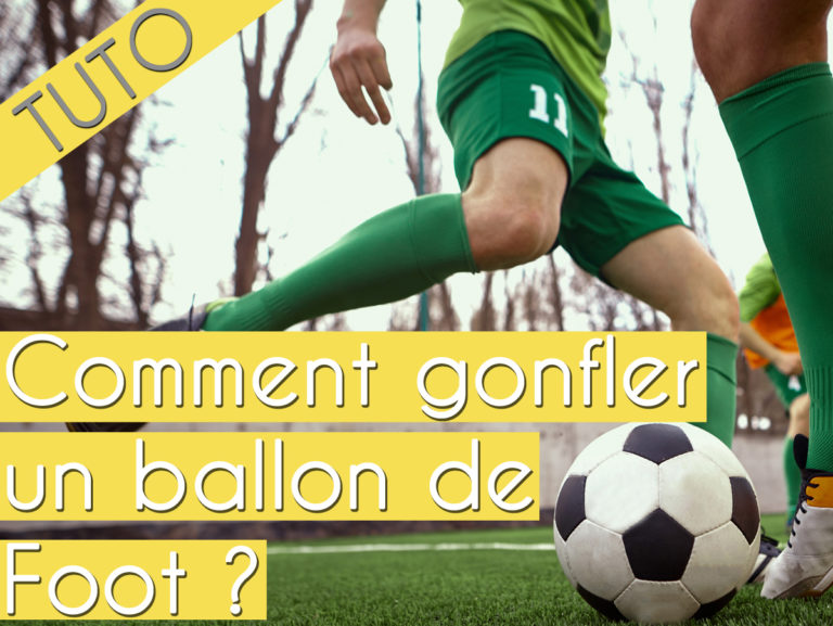 Comment gonfler un ballon de foot | TUTO : gonfler correctement un ballon